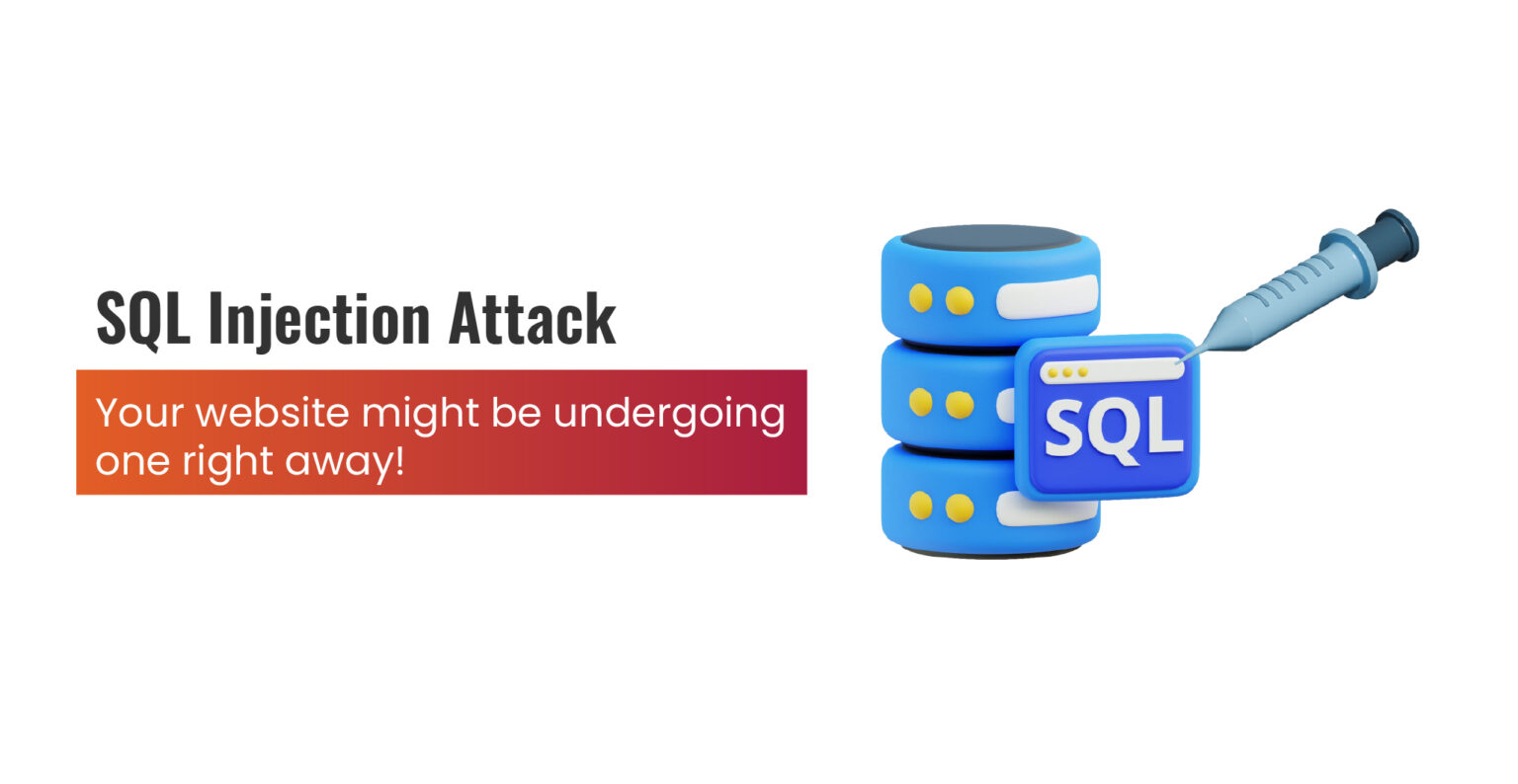 SQL injection attack: Your website might be undergoing one right away!