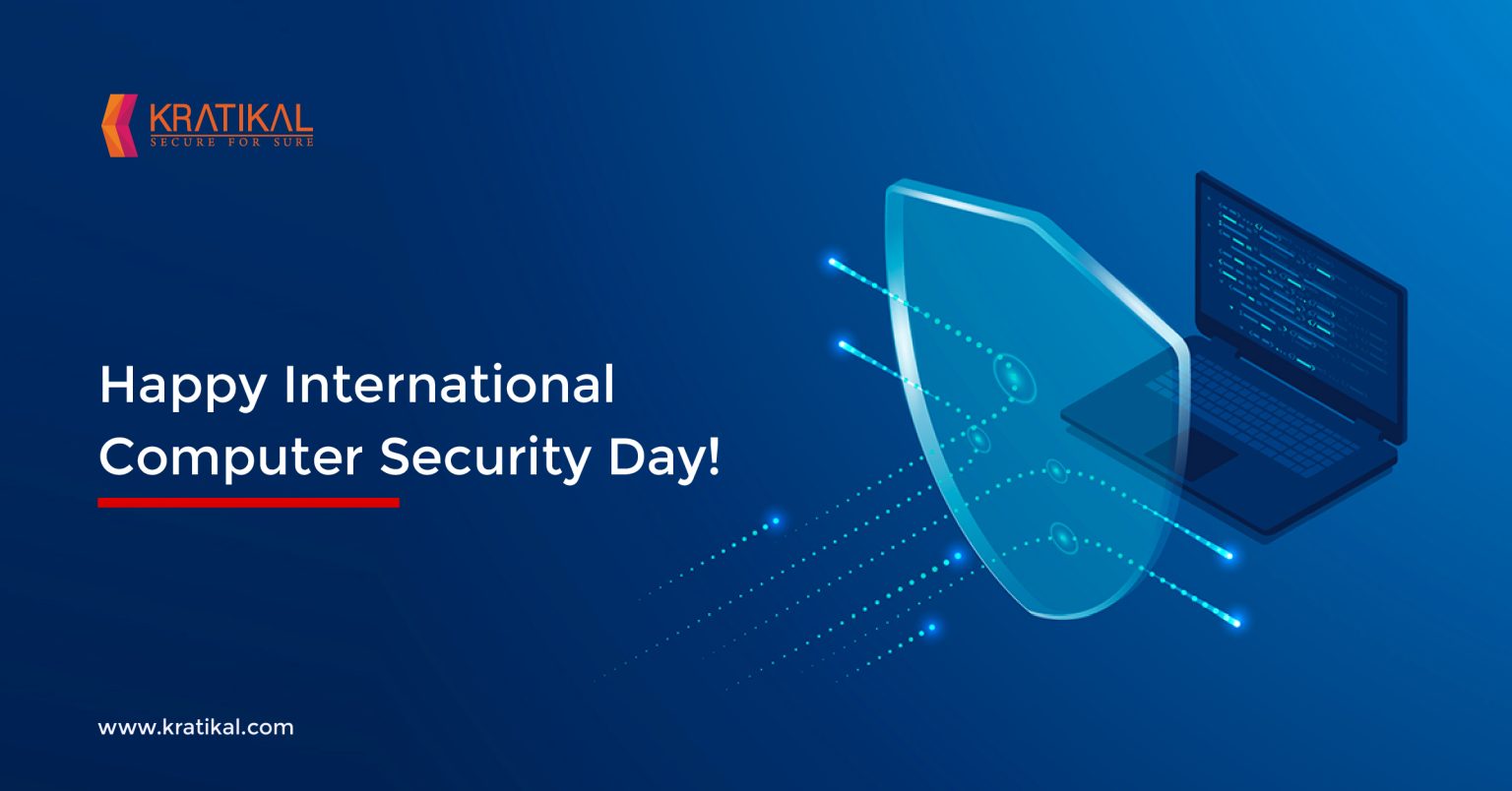 International Computer Security Day- November 30, 2020 - Kratikal Blog