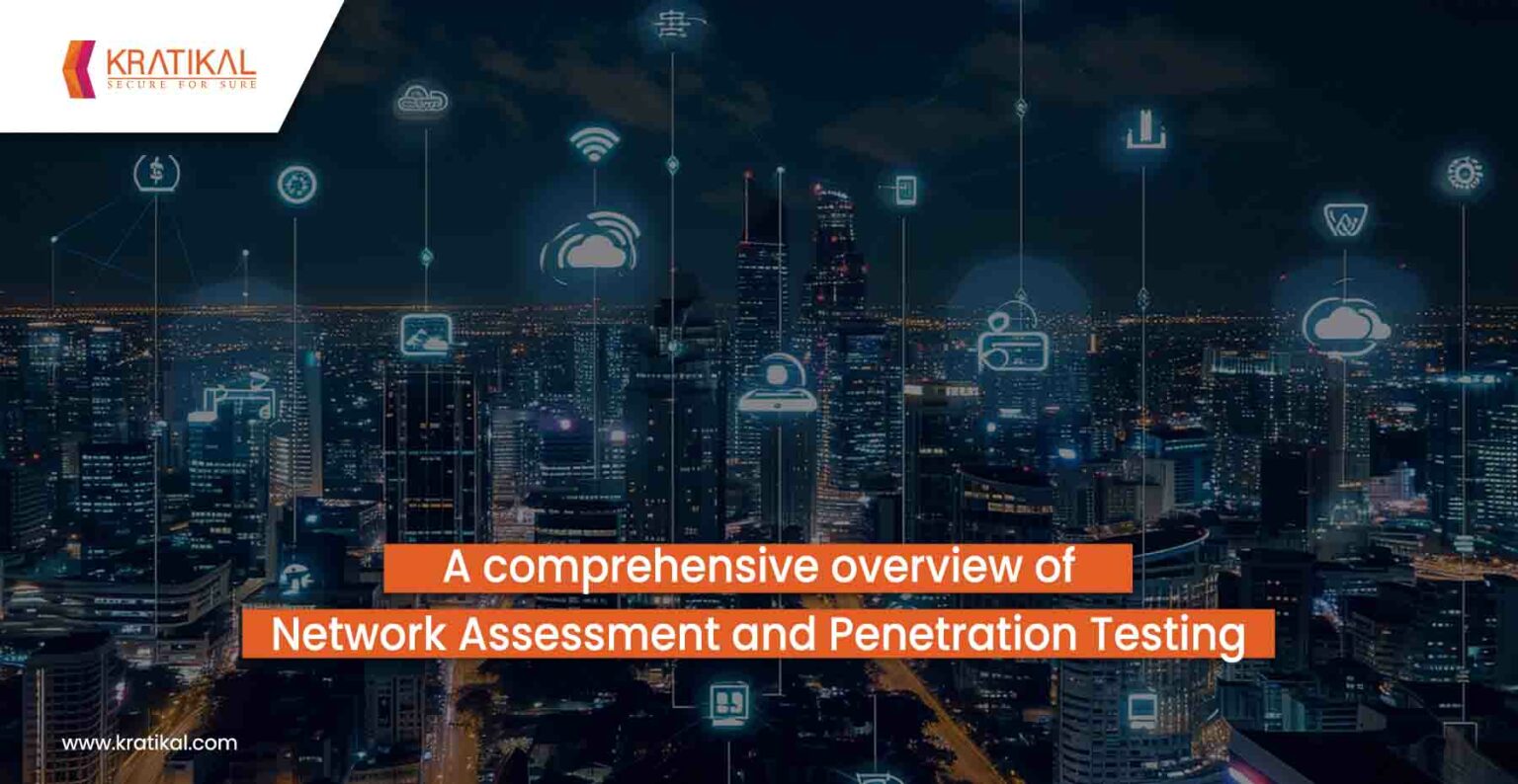 Everyone Needs Network Assessment: Here’s Why - Kratikal Blogs