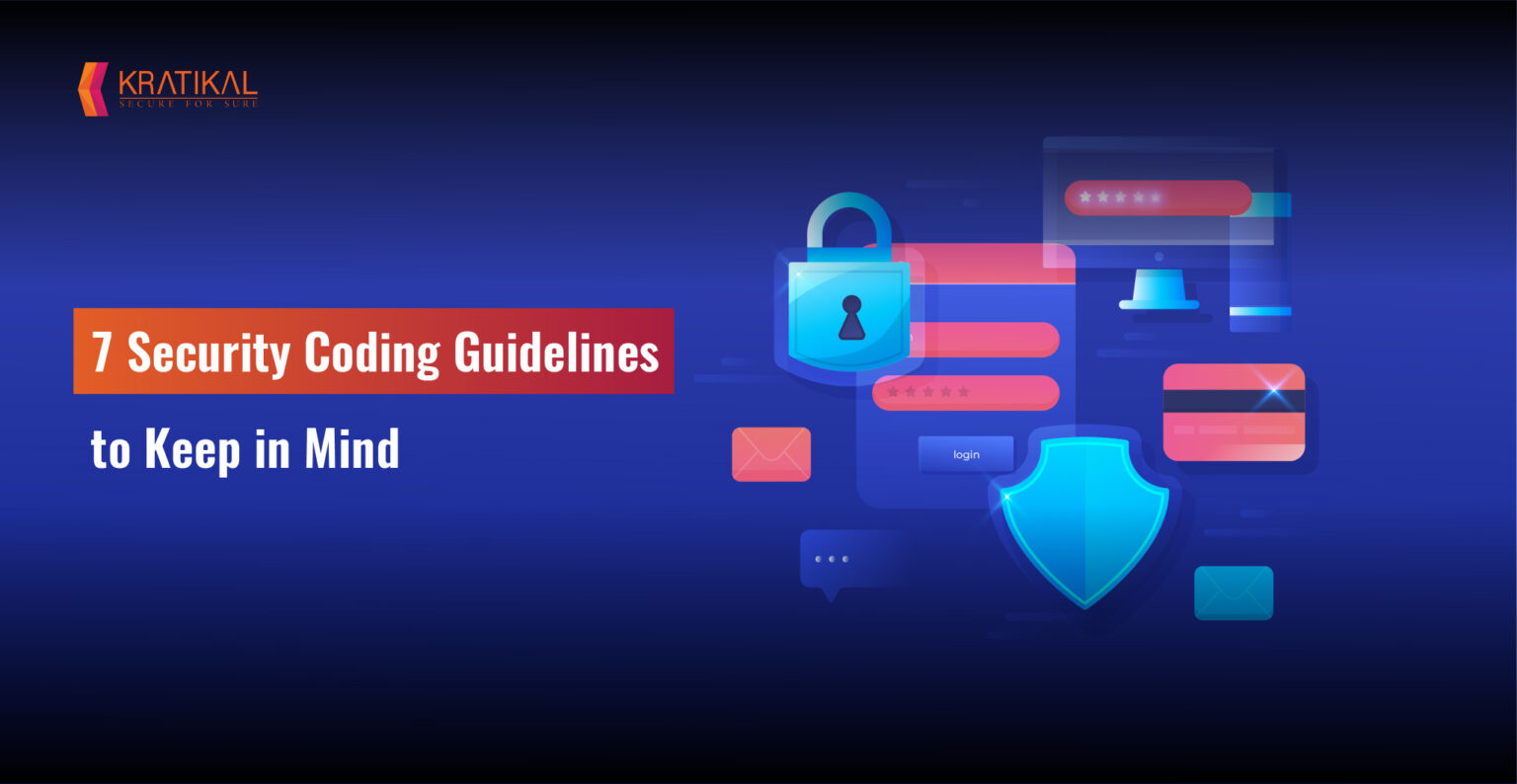 7 Security Coding Guidelines to Keep in Mind - Kratikal Blogs