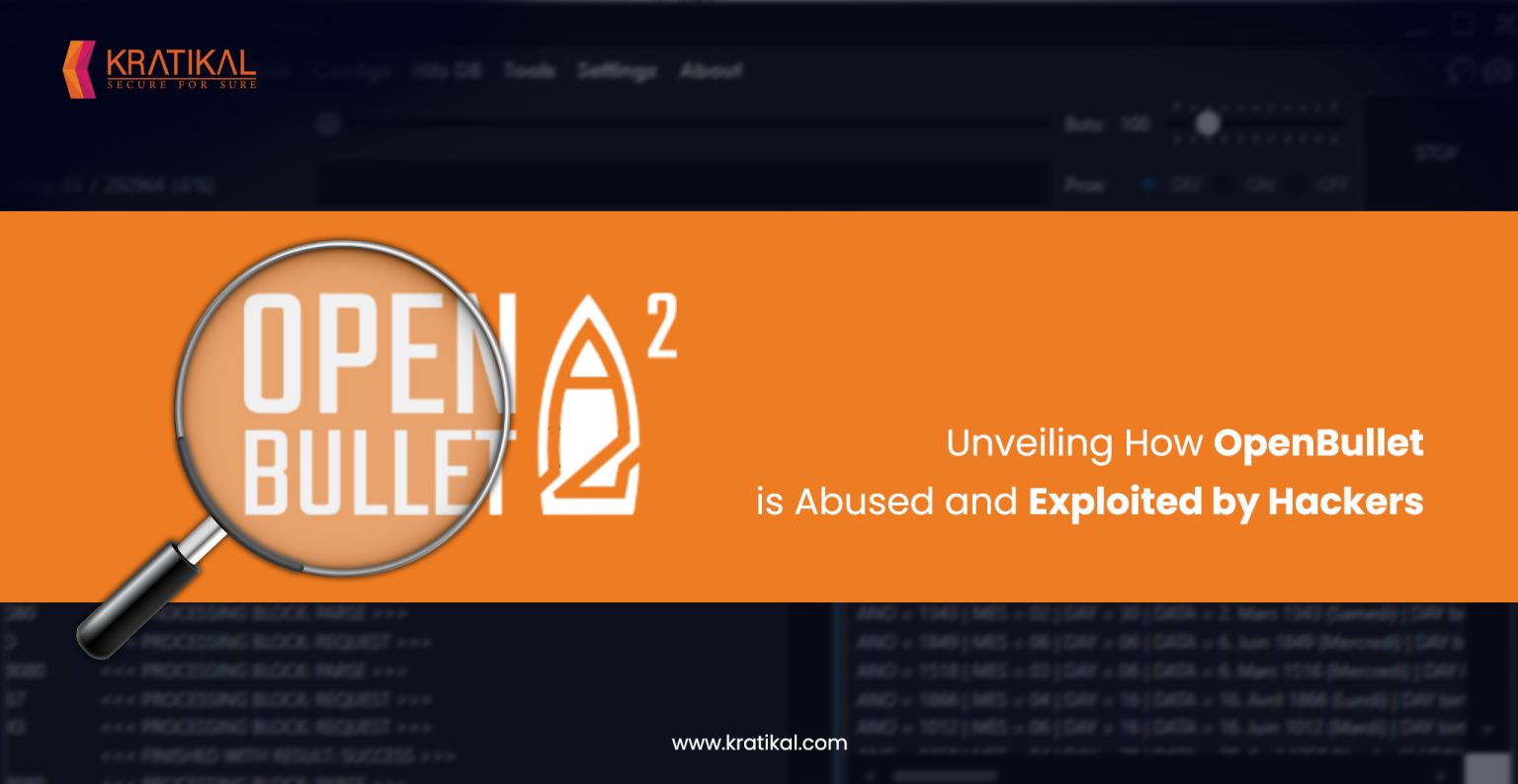 How Hackers Exploit and Misuse OpenBullet? - Kratikal Blogs