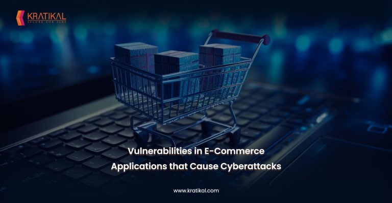 E-Commerce Application's Vulnerabilities that Lead to Cyberattacks - Kratikal Blogs