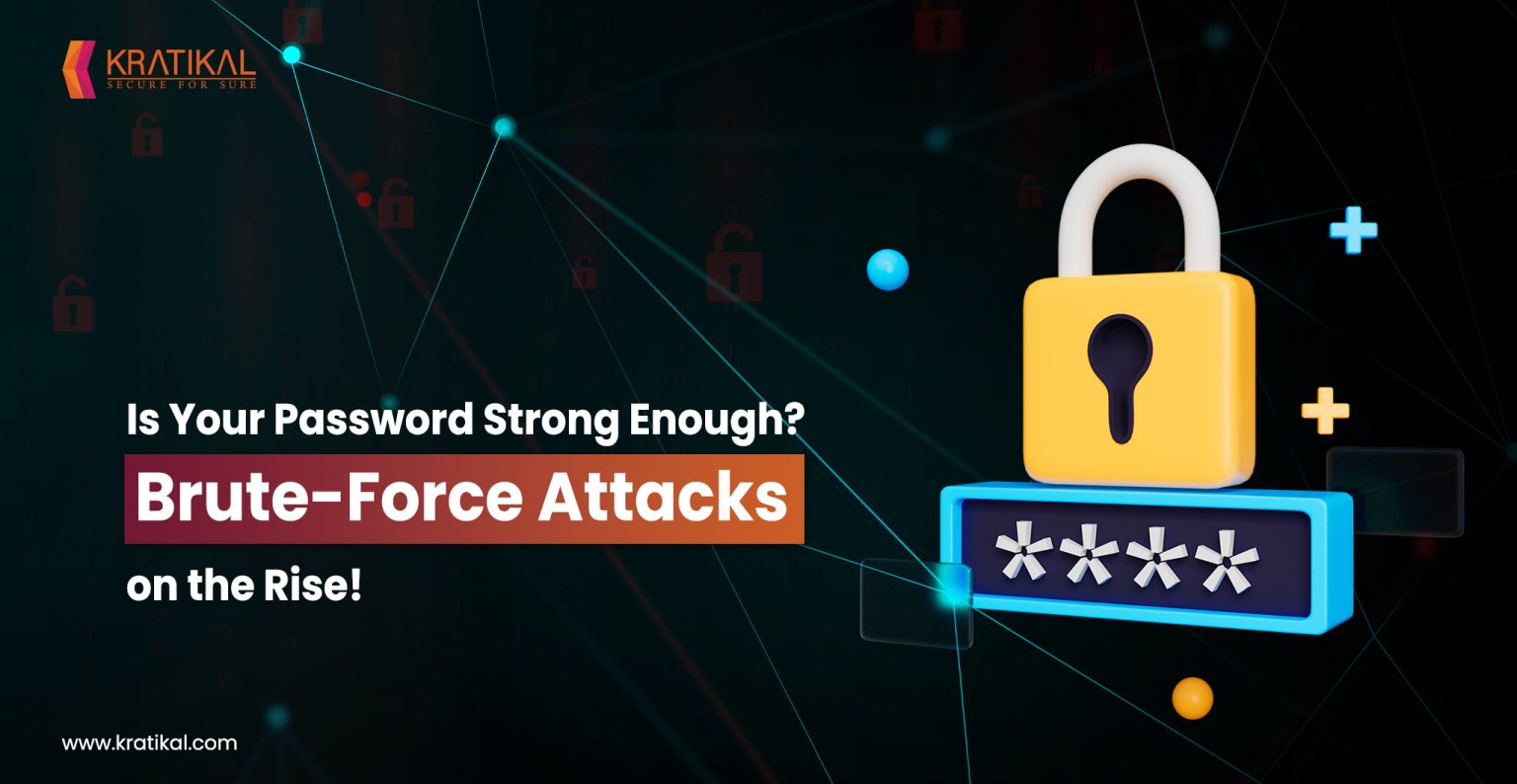 Is Your Password Strong Enough? Brute Force Attack on the Rise ...