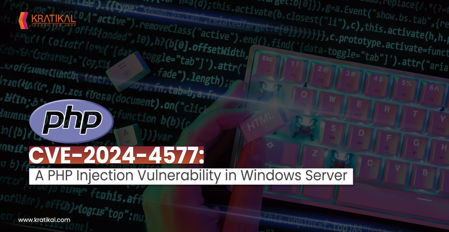 CVE-2024-4577: PHP Injection Vulnerability in Windows Server - Kratikal Blogs
