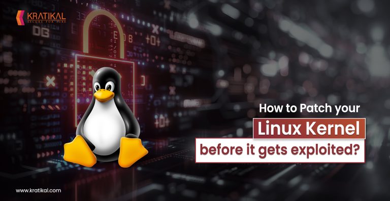How to Patch your Linux Kernel before it gets exploited? - Kratikal Blogs
