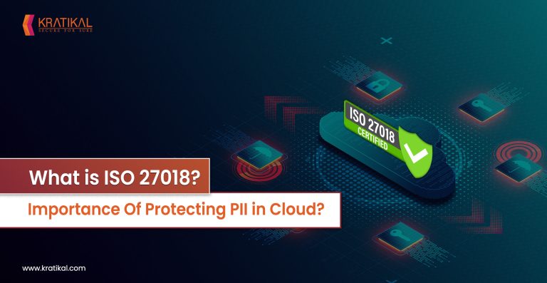 What is ISO 27018? Importance of Protecting PII in Cloud? - Kratikal Blogs