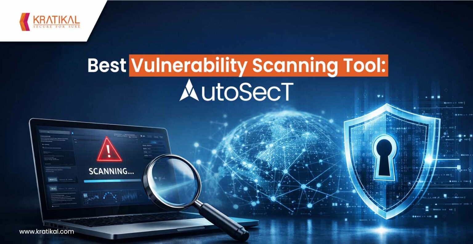 Best Vulnerability Scanning Tool in 2026: AutoSecT - Kratikal Blogs