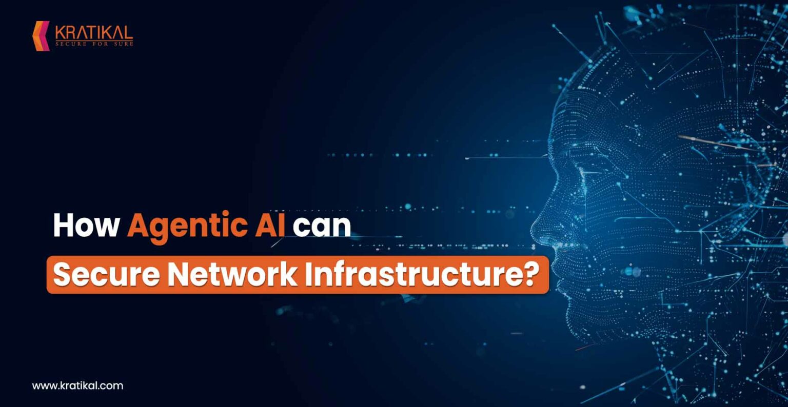 How Agentic AI Can Secure Network Infrastructure? - Kratikal Blogs