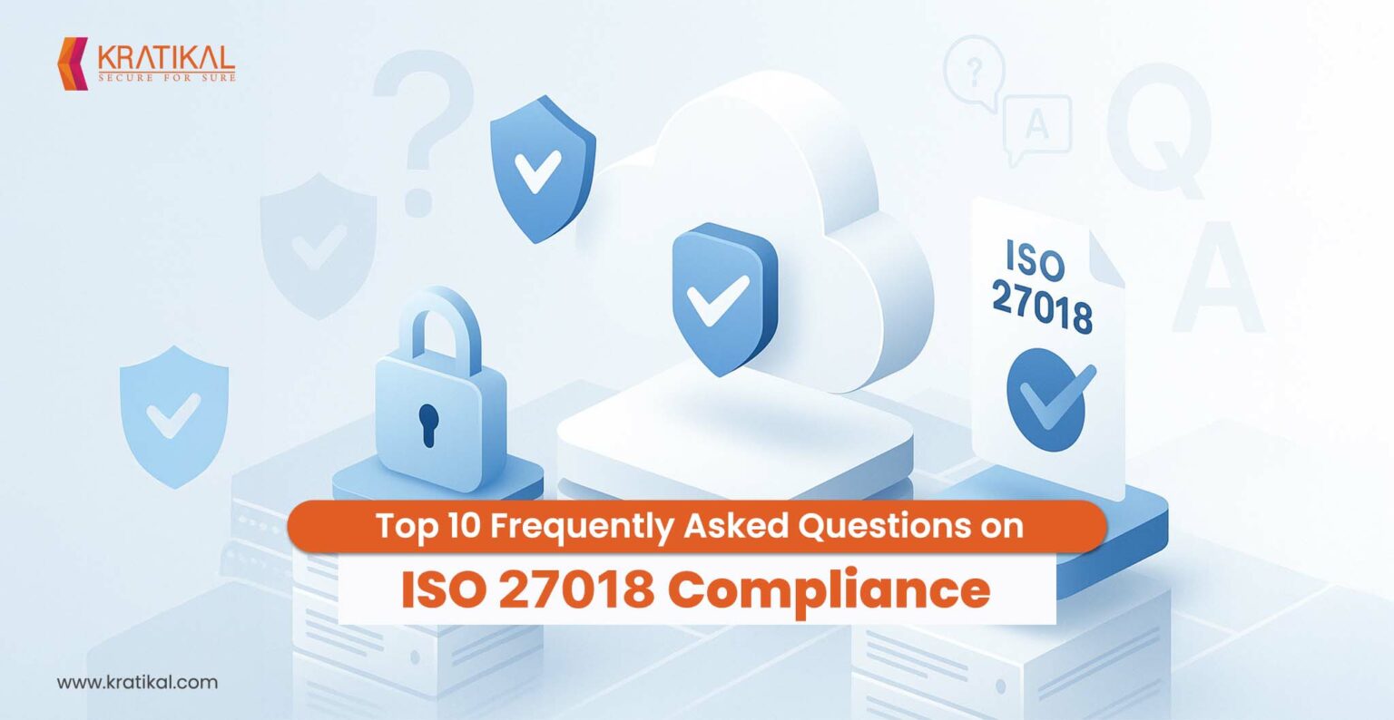 Top 10 Frequently Asked Questions on ISO 27018 Compliance - Kratikal Blogs