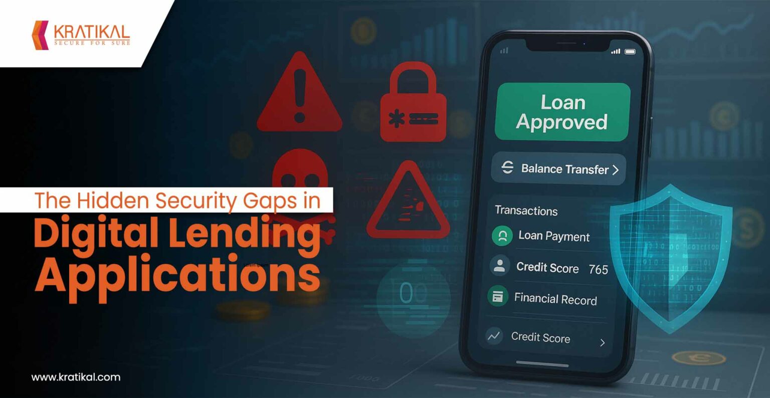 The Hidden Security Gaps in Digital Lending Applications - Kratikal Blogs