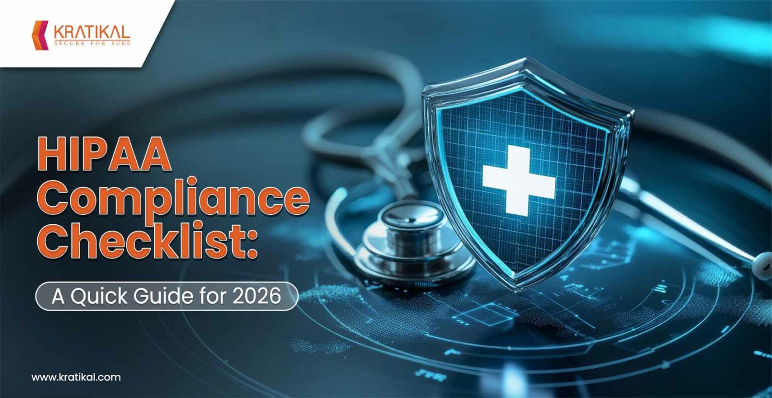 HIPAA Compliance Checklist: A Quick Guide for 2026 - Kratikal Blogs